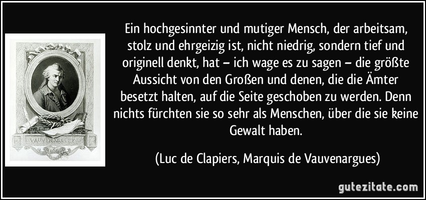 Ein hochgesinnter und mutiger Mensch, der arbeitsam, stolz und...